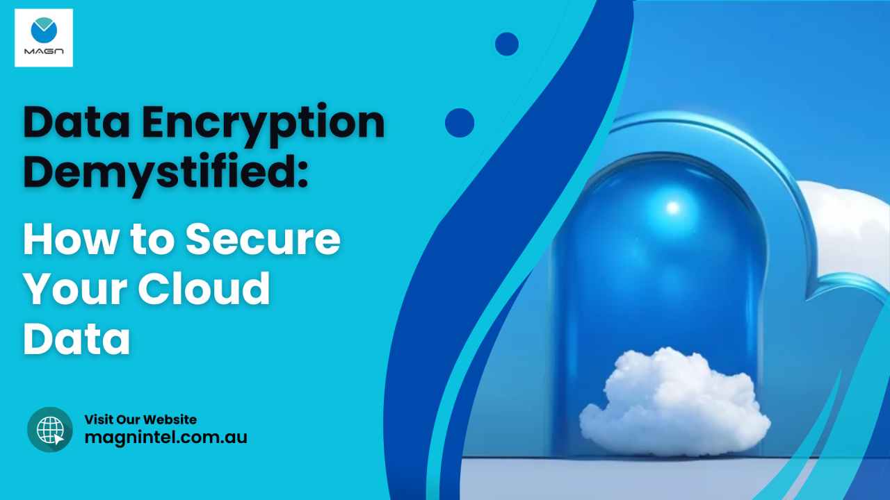 Data Encryption Demystified: How to Secure Your Cloud Data Data Encryption Demystified: How to Secure Your Cloud Data