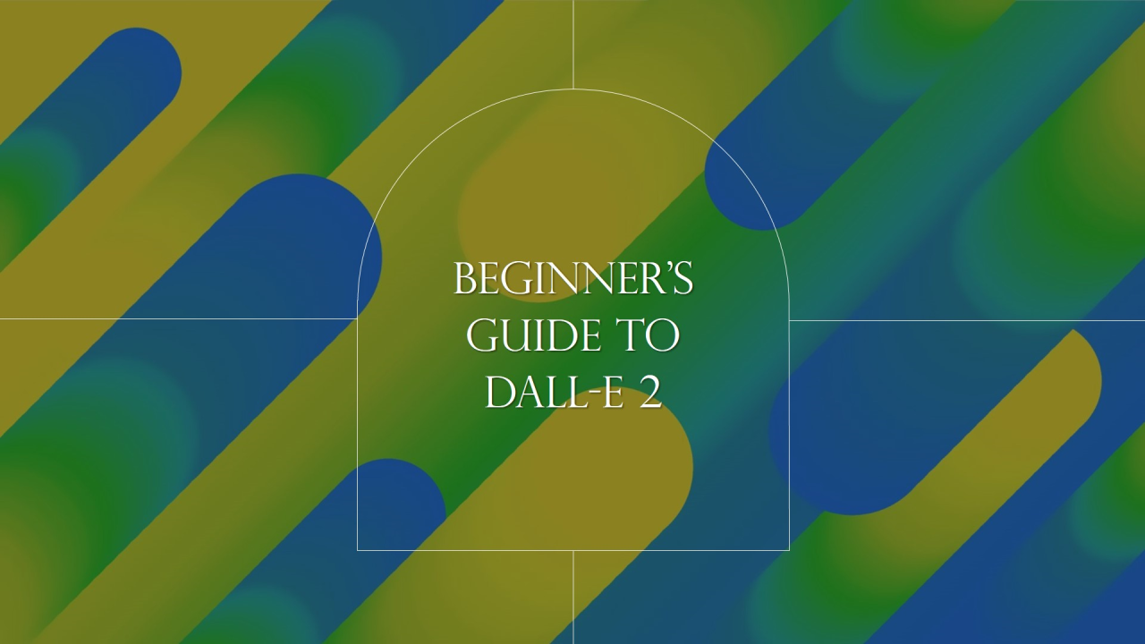 A Beginner's Guide to Creating Custom Images with DALL-E 2 A Beginner's Guide to Creating Custom Images with DALL-E 2