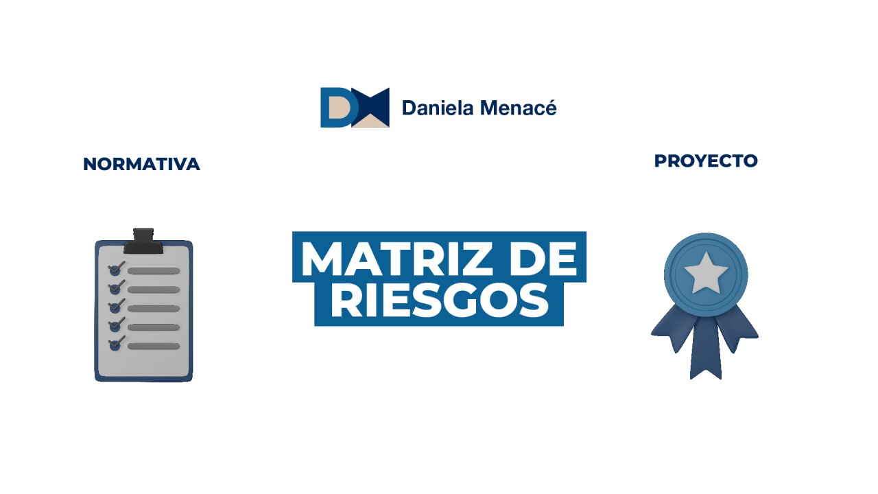 Matriz de Riesgos: Normativa vs Proyecto Matriz de Riesgos: Normativa vs Proyecto
