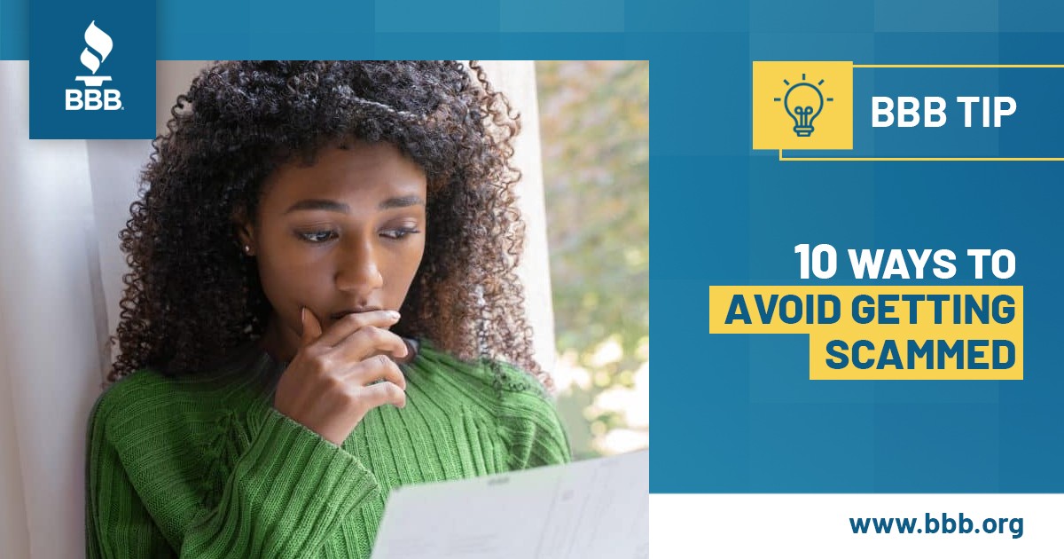 BBB Tip: 10 Ways To Avoid Scams BBB Tip: 10 Ways To Avoid Scams
