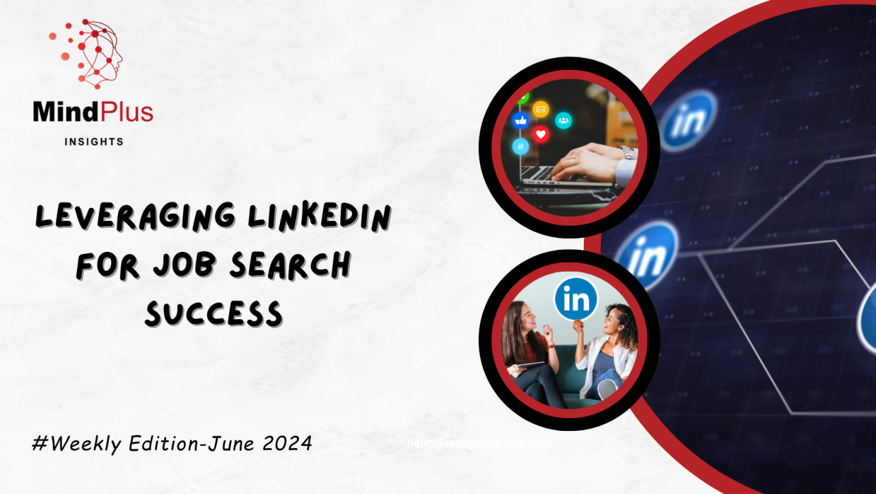 Leveraging LinkedIn for Job Search Success Leveraging LinkedIn for Job Search Success