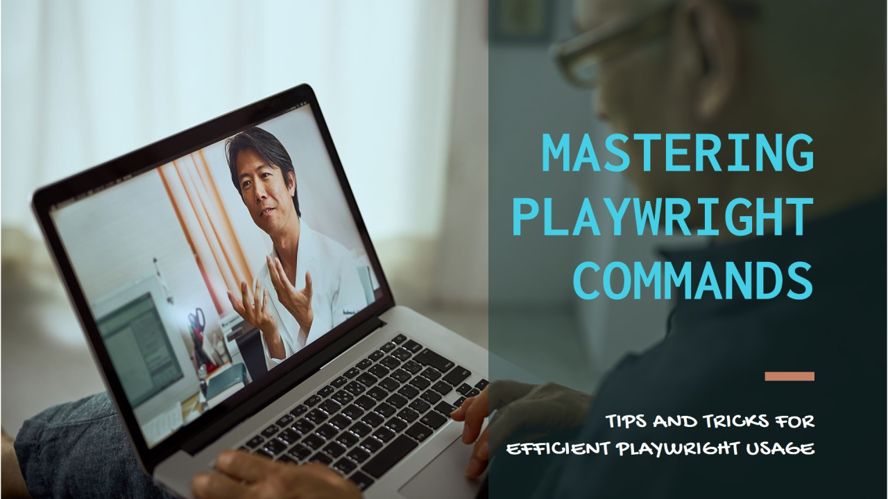 Mastering Playwright Commands Mastering Playwright Commands