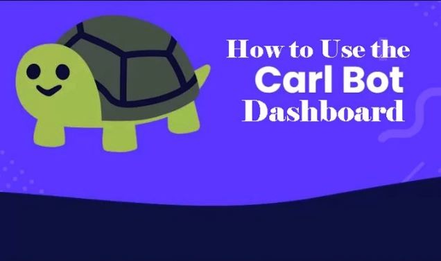 How to Use the Carl Bot Dashboard? How to Use the Carl Bot Dashboard?