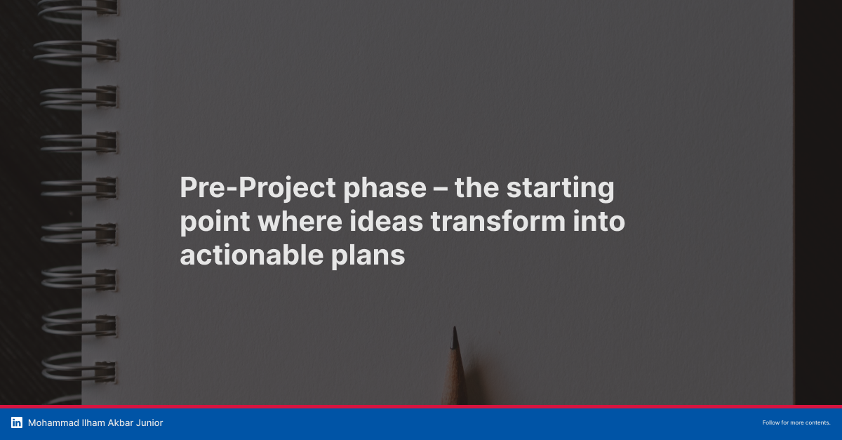Navigating the Project Management Odyssey: Unveiling the Pre-Project Phase Navigating the Project Management Odyssey: Unveiling the Pre-Project Phase