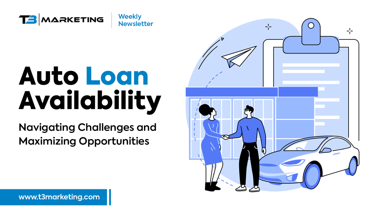 Auto Loan Availability: Navigating Challenges & Maximizing Opportunities Auto Loan Availability: Navigating Challenges & Maximizing Opportunities