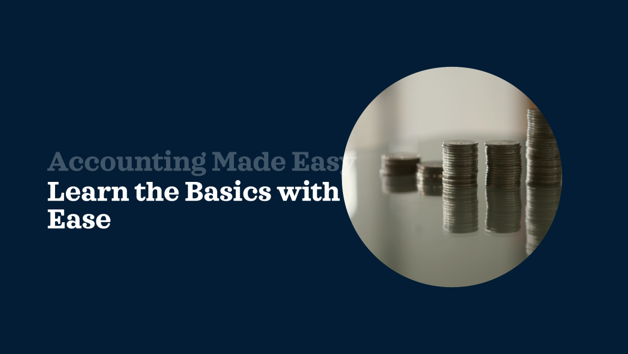 Understanding basics of Accounting Understanding basics of Accounting