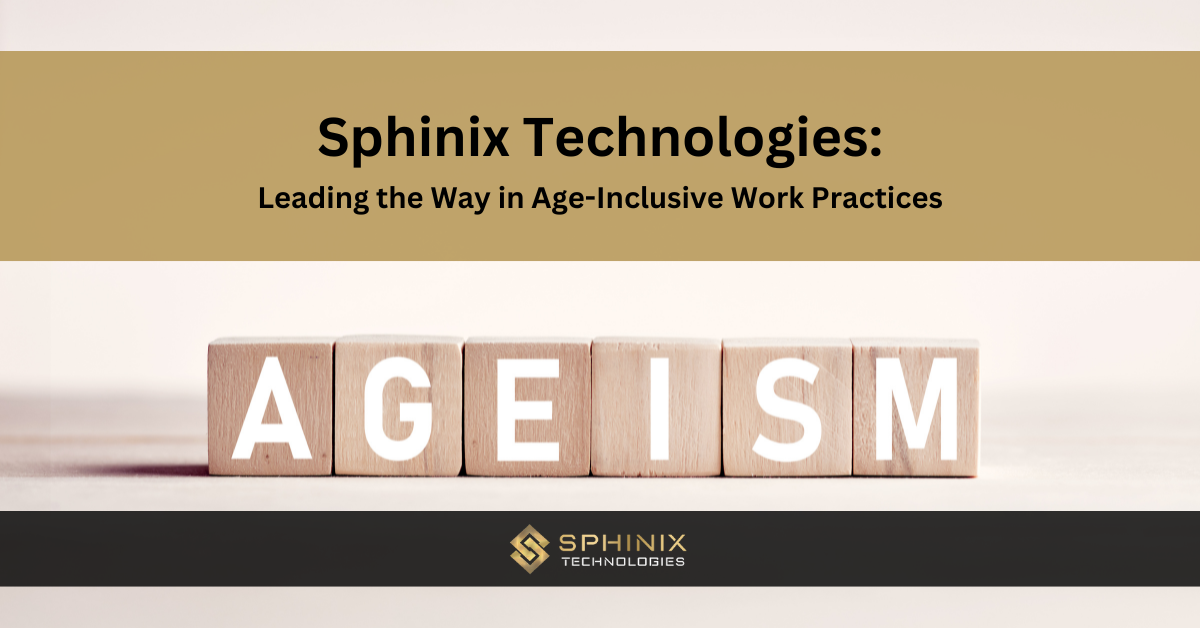 Championing Diversity: How Sphinix Technologies Combats Age ... Championing Diversity: How Sphinix Technologies Combats Age ...