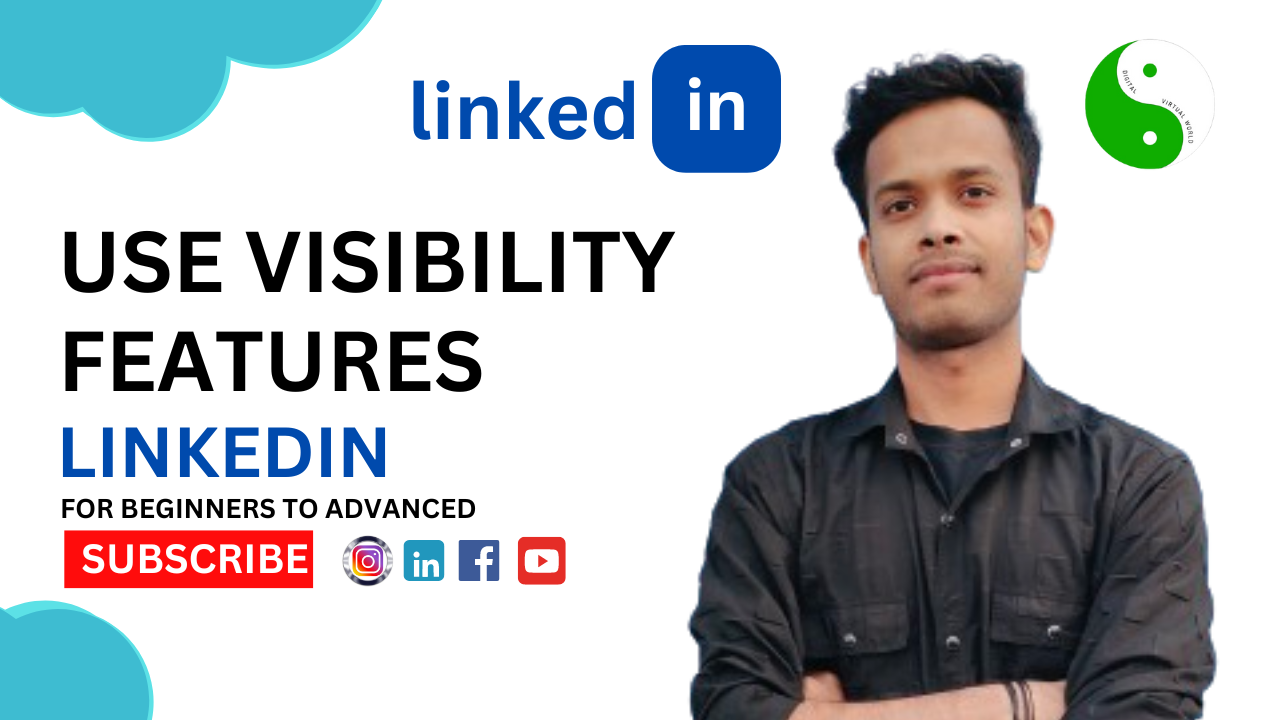 USE VISIBILITY FEATURES in LINKEDIN USE VISIBILITY FEATURES in LINKEDIN