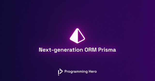 Next-generation ORM Prisma Next-generation ORM Prisma