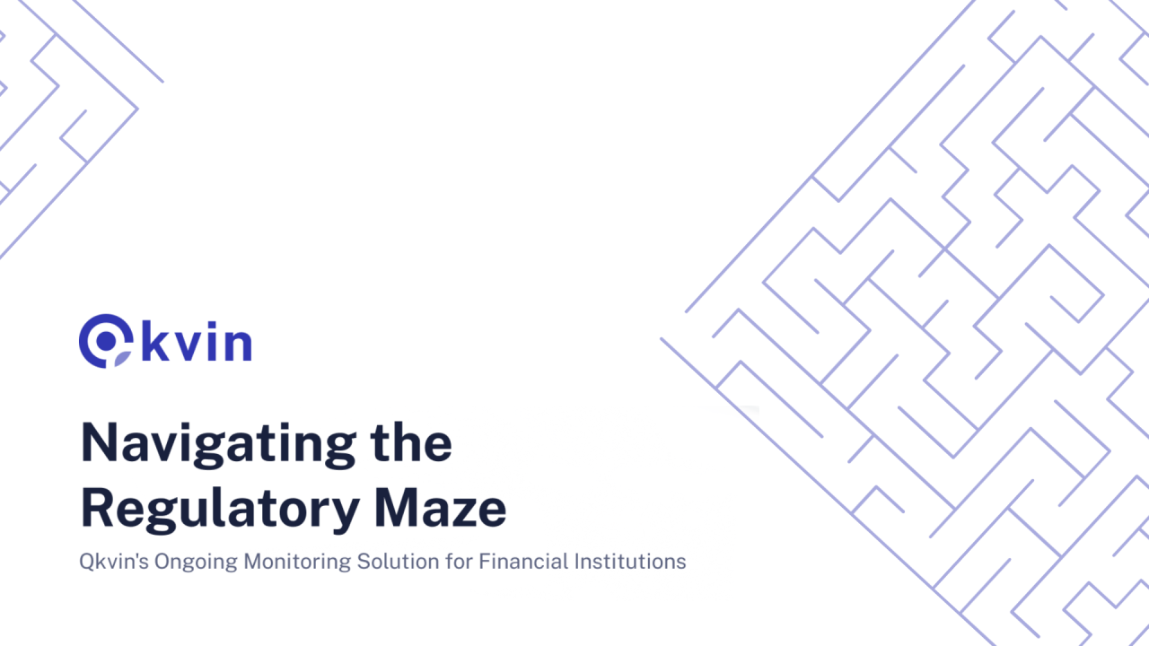 Navigating the Regulatory Maze: Qkvin's Ongoing Monitoring Solution for ... Navigating the Regulatory Maze: Qkvin's Ongoing Monitoring Solution for ...