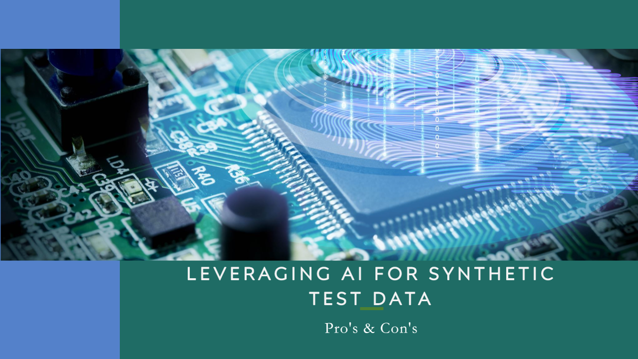 Leveraging AI for Generating Synthetic Test Data Leveraging AI for Generating Synthetic Test Data