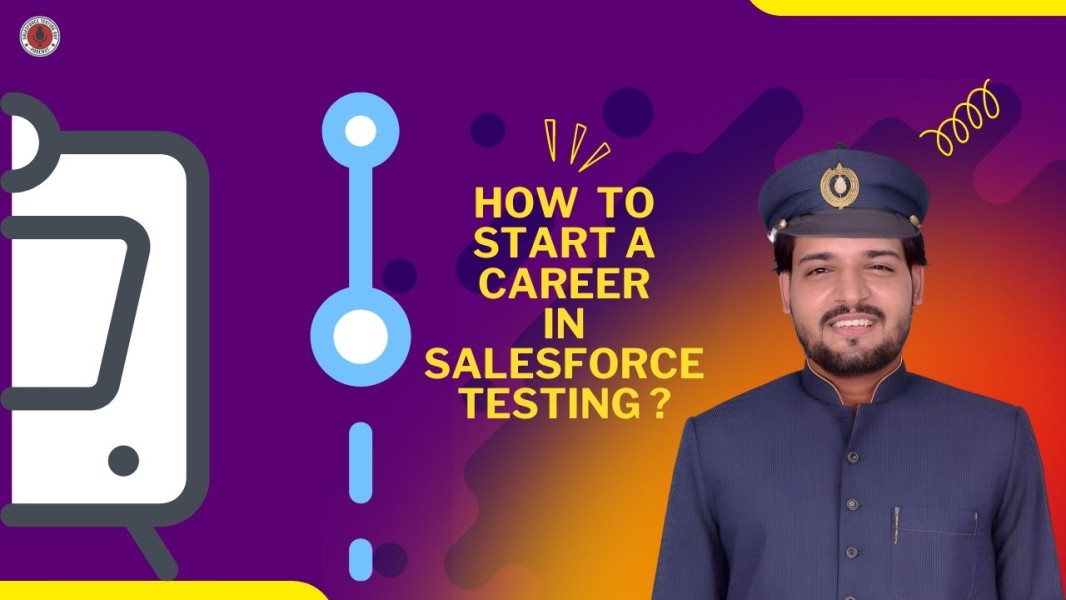 How to start a career in Salesforce testing How to start a career in Salesforce testing