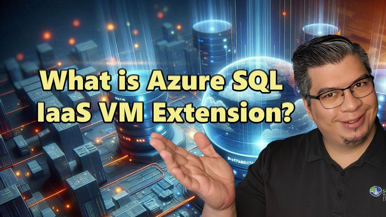What is Azure SQL IaaS VM Extension? What is Azure SQL IaaS VM Extension?