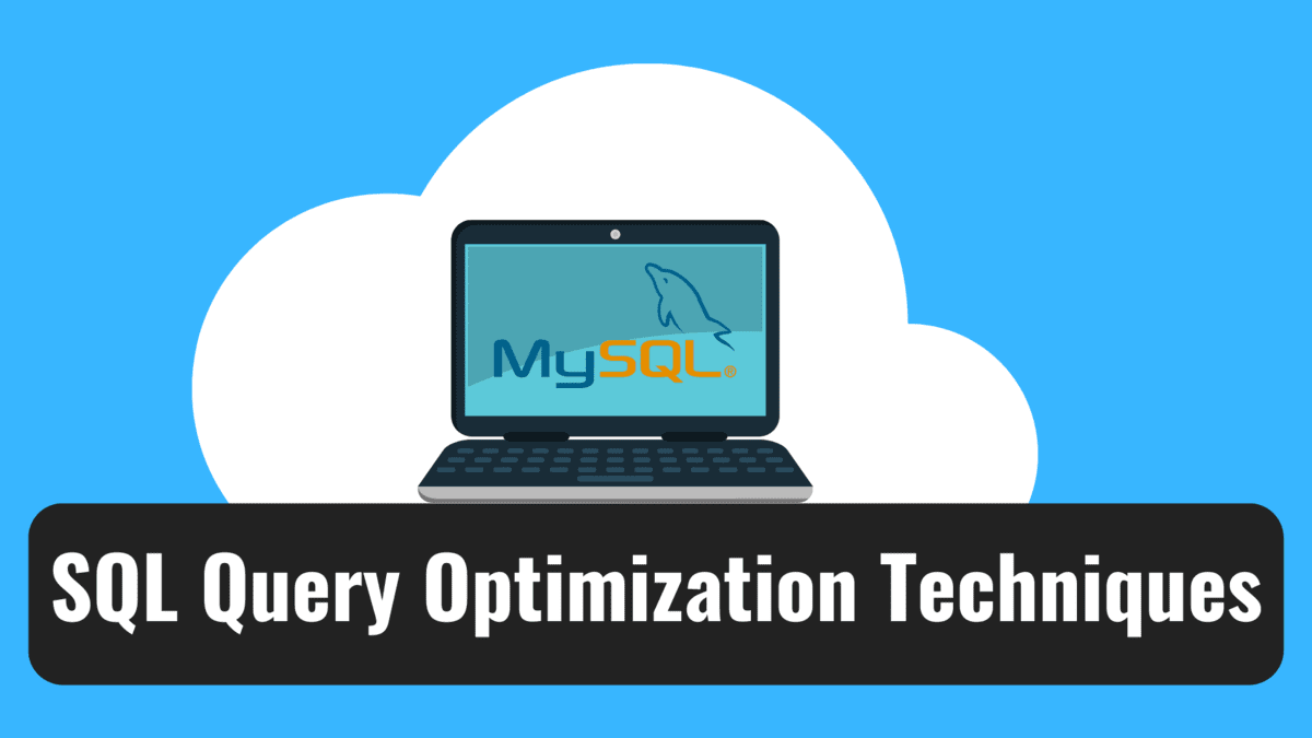 SQL Query Optimization Techniques SQL Query Optimization Techniques
