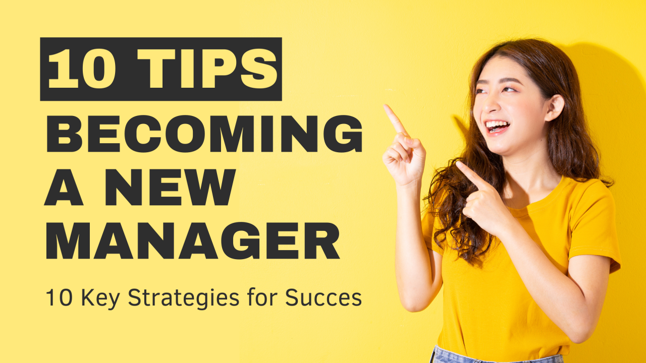 Becoming a New Manager: Key Strategies for Success Becoming a New Manager: Key Strategies for Success