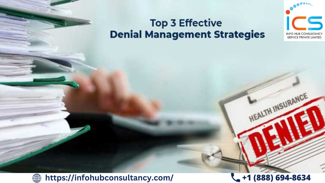 Top 3 Effective Denial Management Strategies Top 3 Effective Denial Management Strategies