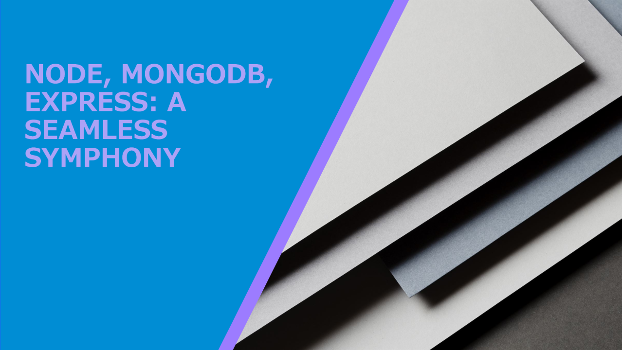 Magic of Bringing Node.js, MongoDB, Express, and Authentication Together Magic of Bringing Node.js, MongoDB, Express, and Authentication Together
