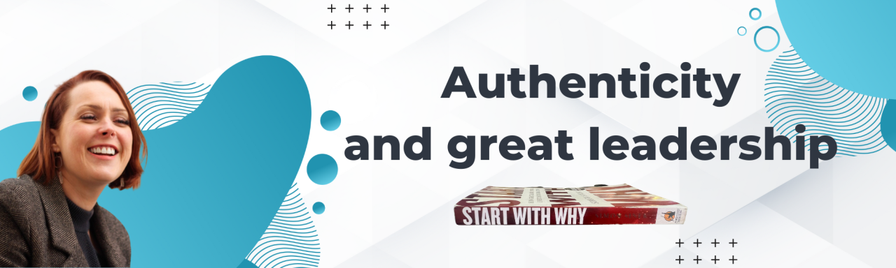 Authenticity and Great Leadership Authenticity and Great Leadership