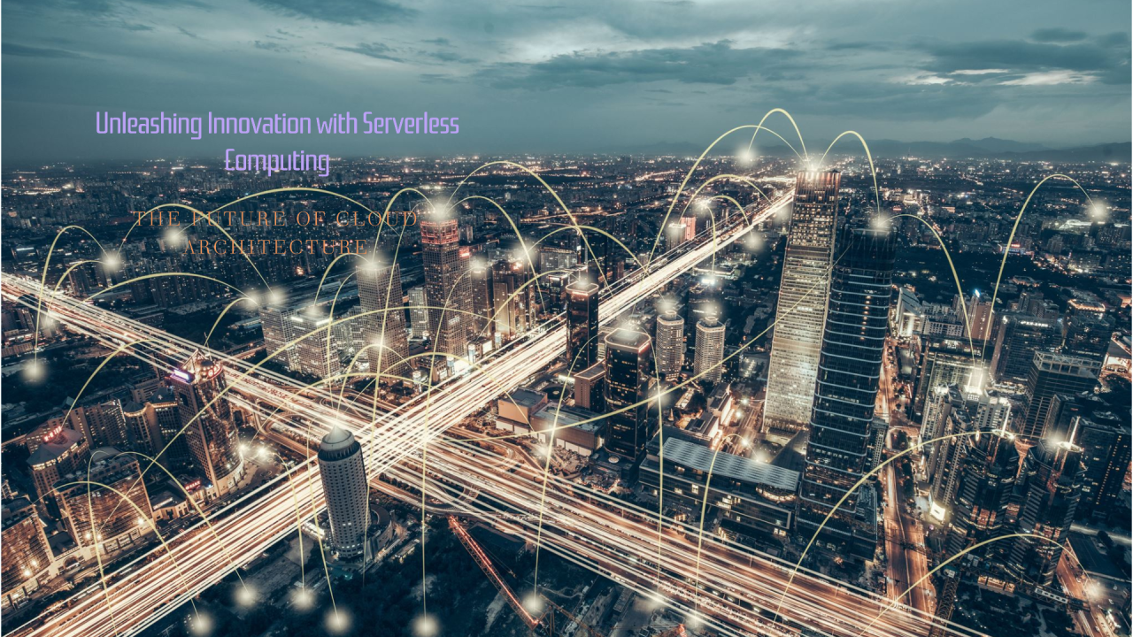 Unleashing Innovation with Serverless Computing: The Future of Cloud ... Unleashing Innovation with Serverless Computing: The Future of Cloud ...