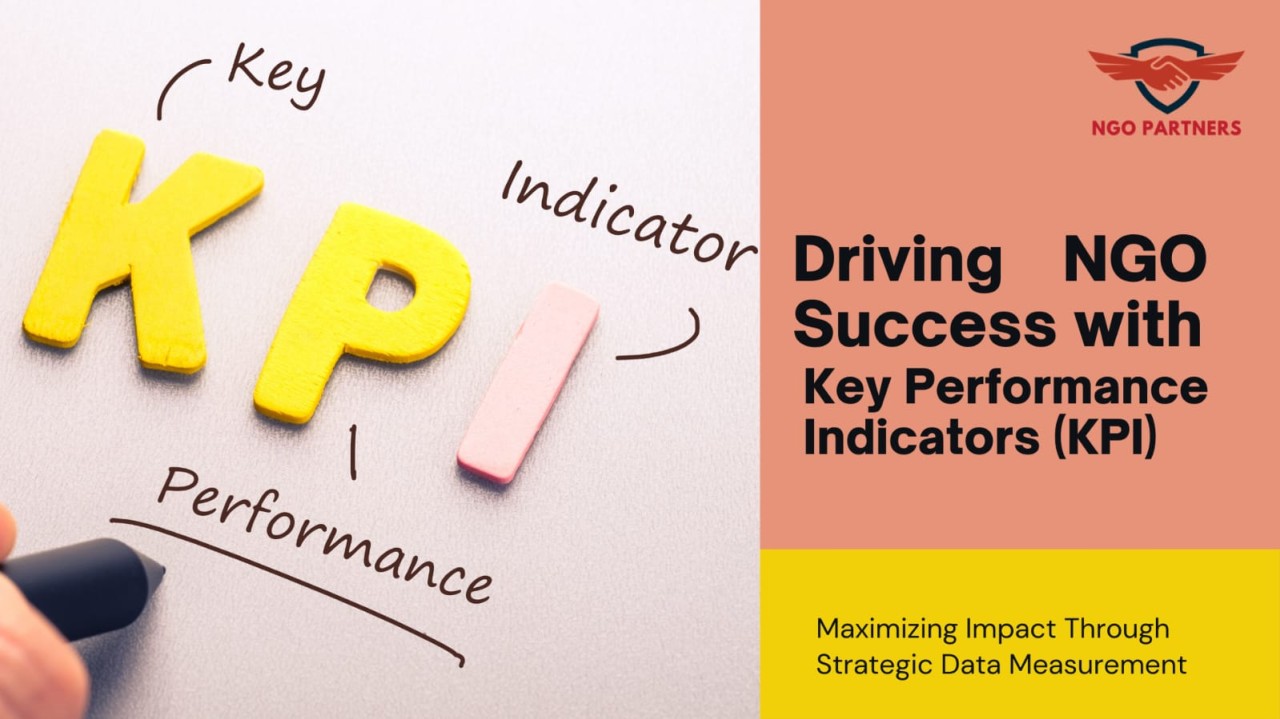 Measuring What Matters: Key Performance Indicators (KPIs) for NGOs in ... Measuring What Matters: Key Performance Indicators (KPIs) for NGOs in ...