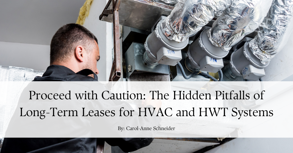 Proceed with Caution: The Hidden Pitfalls of Long-Term Leases for HVAC ... Proceed with Caution: The Hidden Pitfalls of Long-Term Leases for HVAC ...