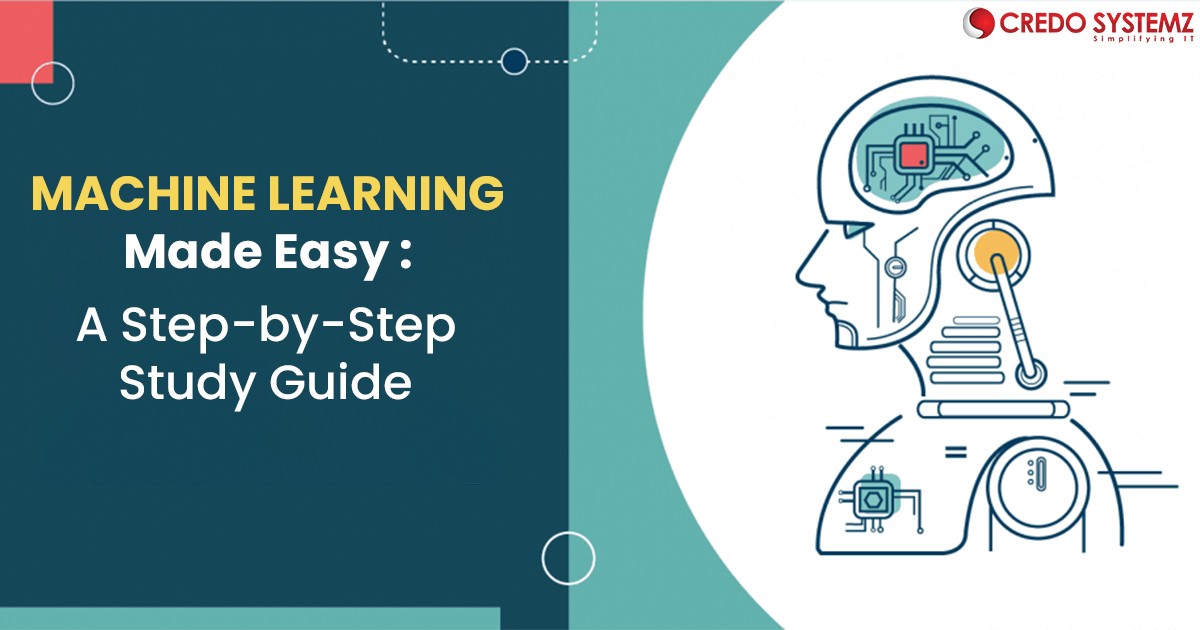 Machine Learning Made Easy: A Step-by-Step Study Guide Machine Learning Made Easy: A Step-by-Step Study Guide