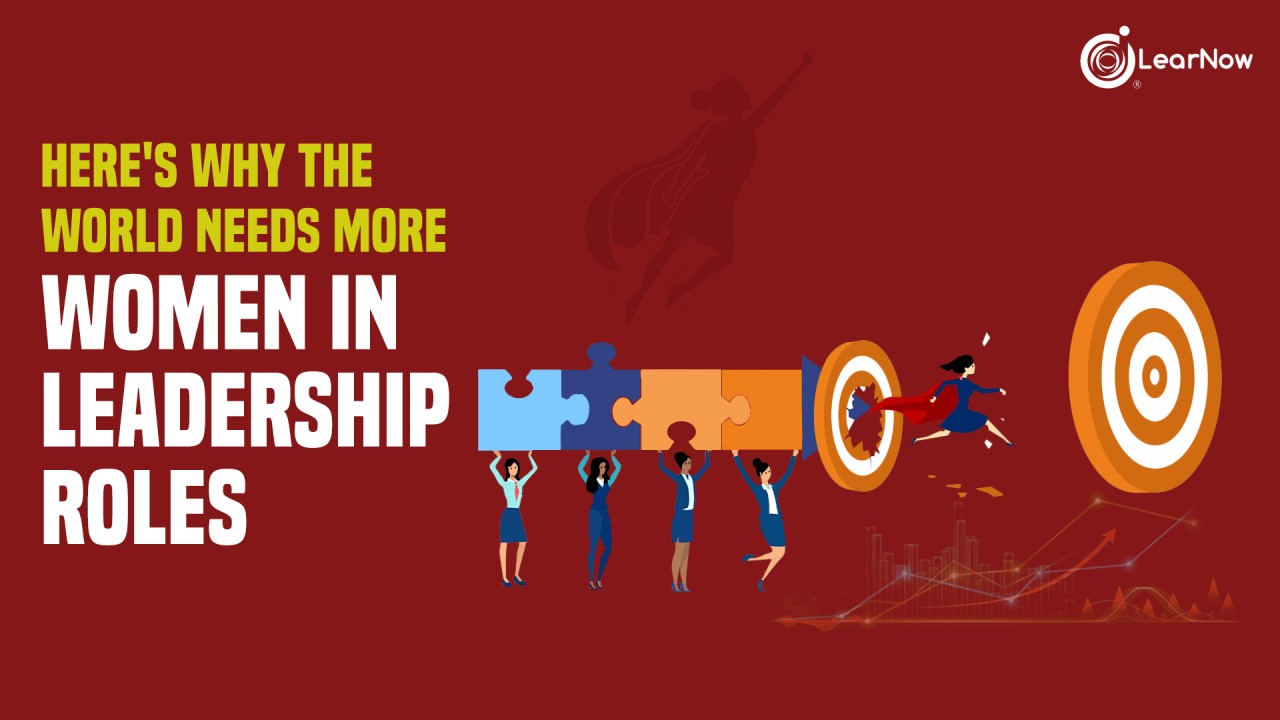 Here's Why The World Needs More Women In Leadership Roles Here's Why The World Needs More Women In Leadership Roles