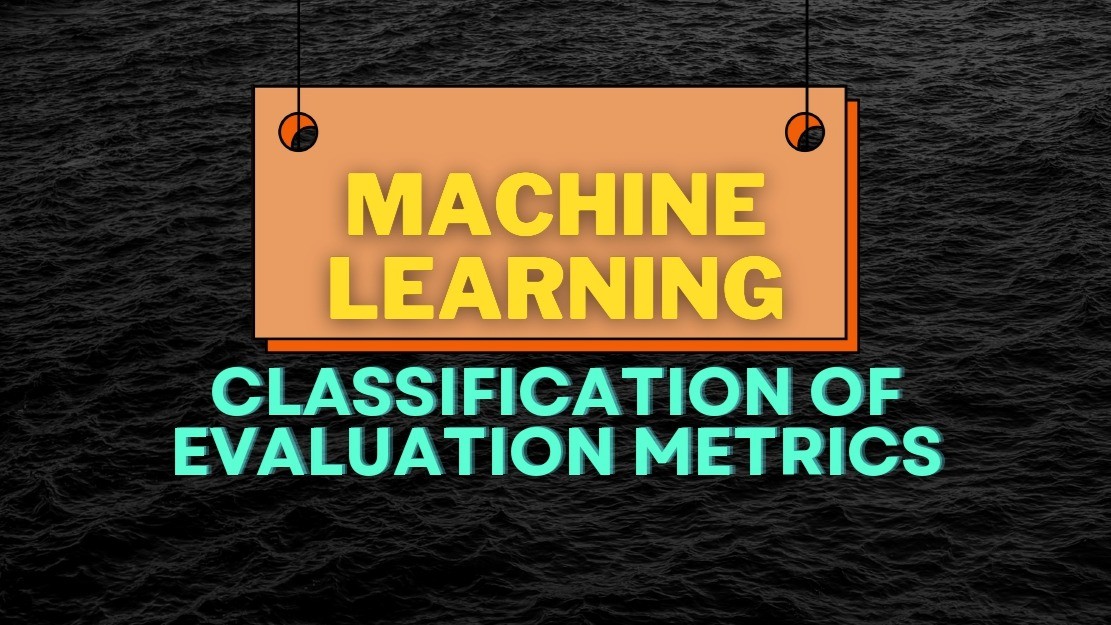 Understanding Classification Evaluation Metrics: A Simplified Guide for ... Understanding Classification Evaluation Metrics: A Simplified Guide for ...
