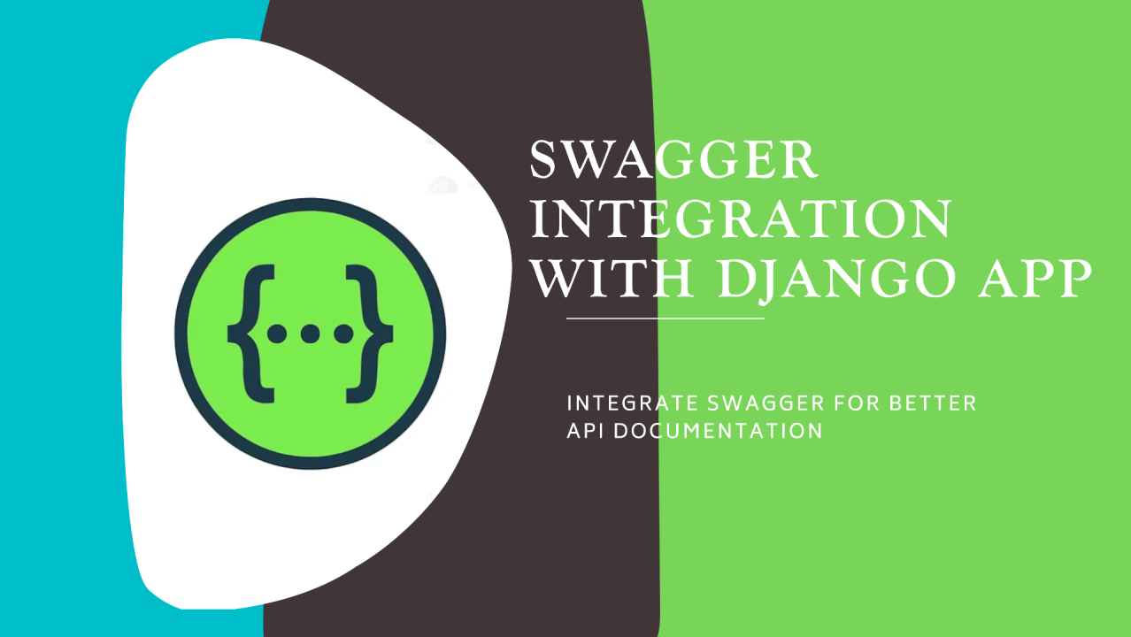 Integrating Swagger with Django Rest Framework Integrating Swagger with Django Rest Framework