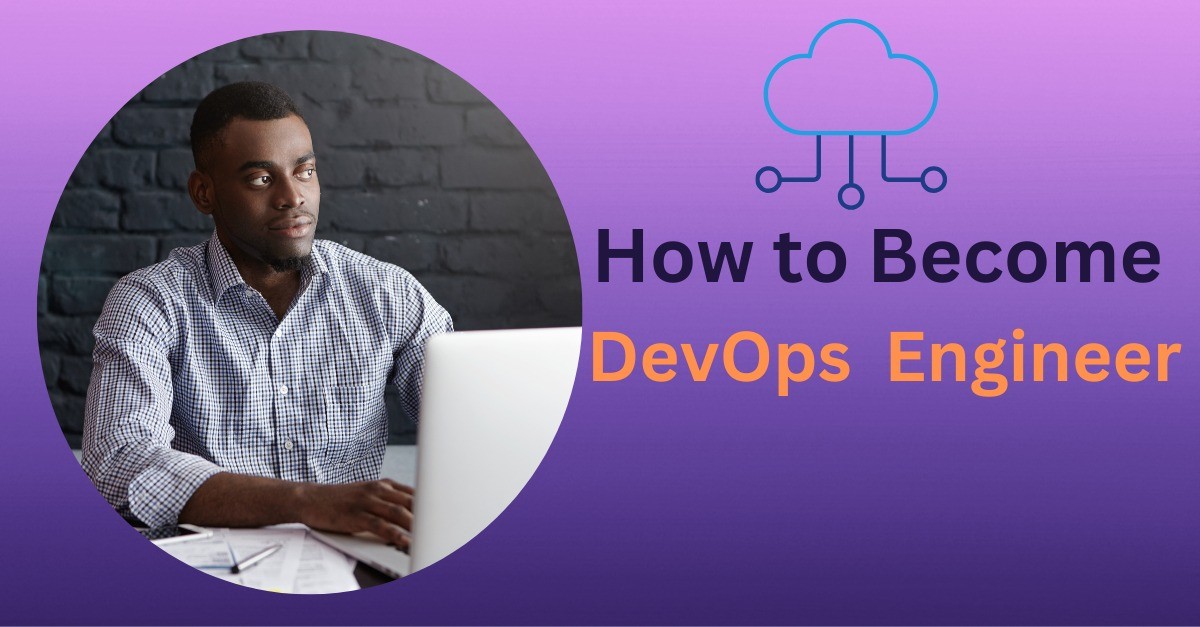 How To Become DevOps Engineer How To Become DevOps Engineer
