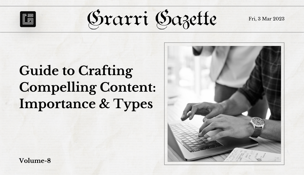 Guide to Crafting Compelling Content: Importance & Types Guide to Crafting Compelling Content: Importance & Types