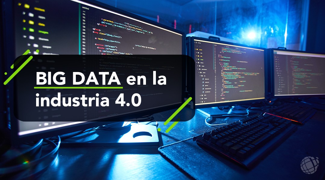 Big Data en la industria 4.0 Big Data en la industria 4.0