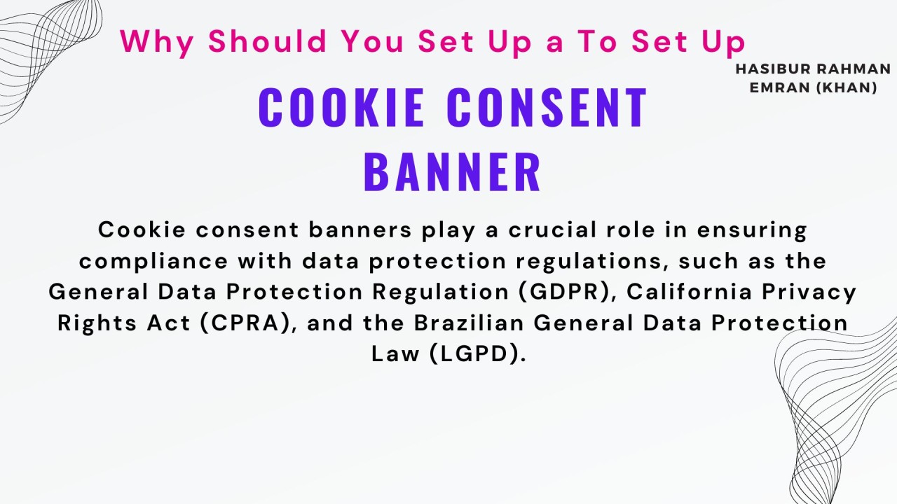 Why Should You Set Up a Cookie Consent Banner and Its Importance Why Should You Set Up a Cookie Consent Banner and Its Importance