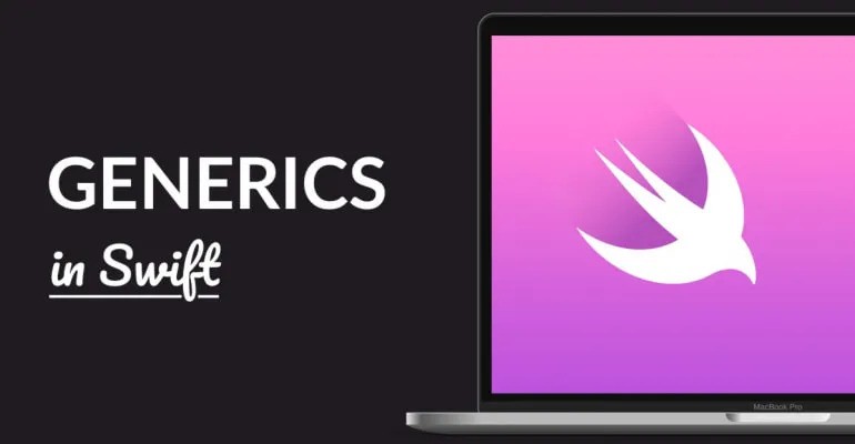 An Introduction to Generics in Swift: Simplifying Code for Beginners An Introduction to Generics in Swift: Simplifying Code for Beginners