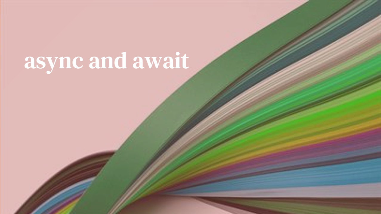 async, await: Synchronous-Looking Asynchronous JavaScript async, await: Synchronous-Looking Asynchronous JavaScript