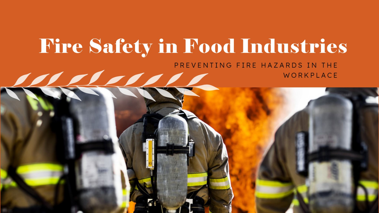 Enhancing Fire Safety in Food Industries Enhancing Fire Safety in Food Industries