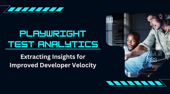 Playwright Test Analytics: Extracting Insights for Improved Developer ... Playwright Test Analytics: Extracting Insights for Improved Developer ...