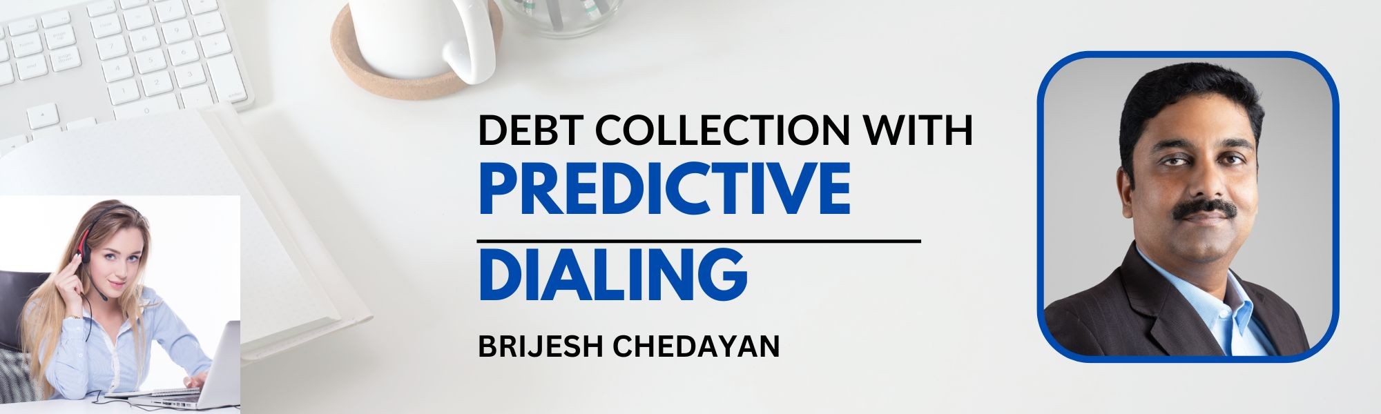 Debt Collection with Predictive Dialing Debt Collection with Predictive Dialing