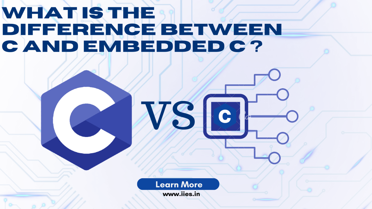What is the difference between C and Embedded C? What is the difference between C and Embedded C?