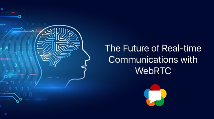 The Future of Real-time Communications with WebRTC The Future of Real-time Communications with WebRTC