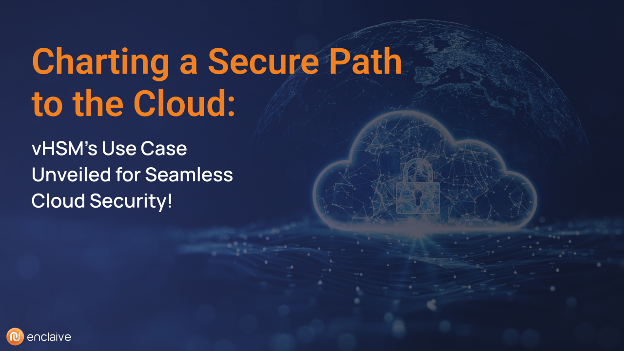 Embracing the Future: Migrating Hardware Security Modules to the Cloud ... Embracing the Future: Migrating Hardware Security Modules to the Cloud ...
