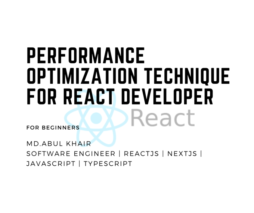 Performance Optimization technique for react developer Performance Optimization technique for react developer