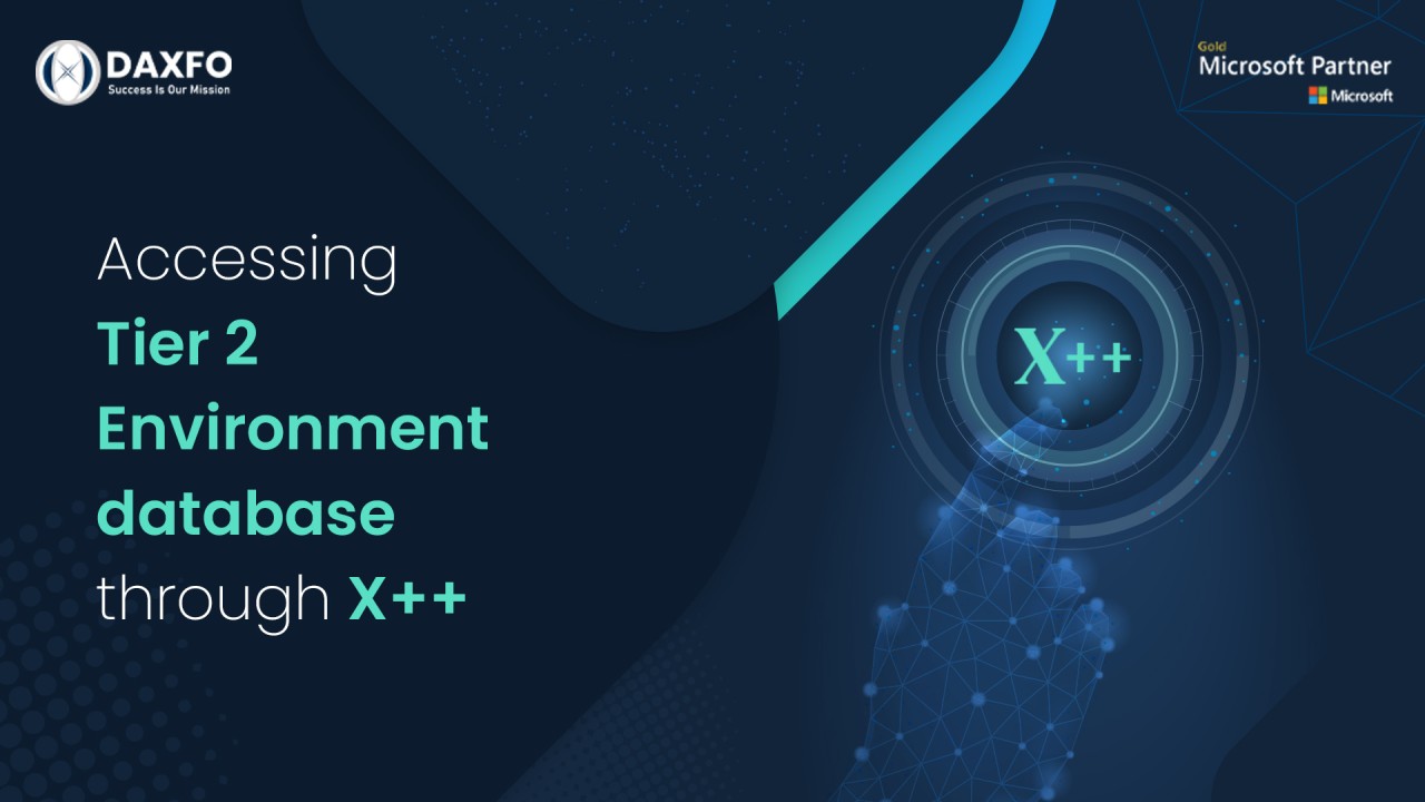 Accessing Tier 2 Environment Database Through X++ Accessing Tier 2 Environment Database Through X++