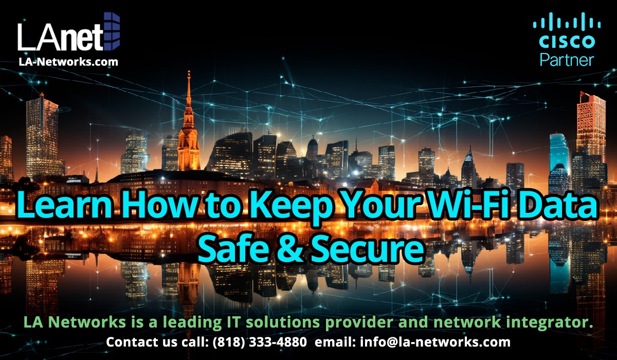 Contact LA-Networks.com today for a free consultation on how to secure ... Contact LA-Networks.com today for a free consultation on how to secure ...
