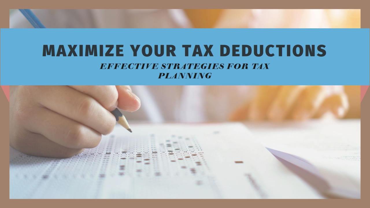 Tax Planning Strategies: Maximizing Deductions and Minimizing Liability. Tax Planning Strategies: Maximizing Deductions and Minimizing Liability.