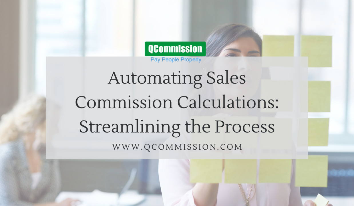 Automating Sales Commission Calculations: Streamlining the Process Automating Sales Commission Calculations: Streamlining the Process