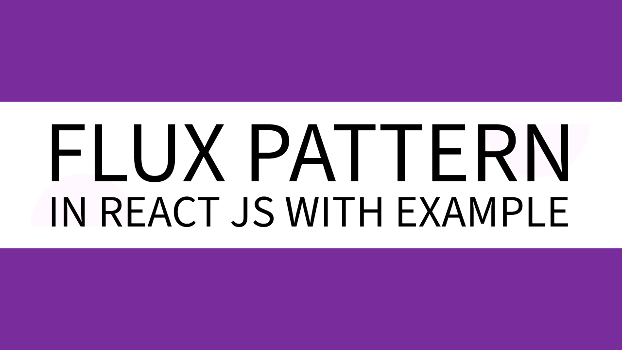 Flux Pattern In React Js With Example Flux Pattern In React Js With Example