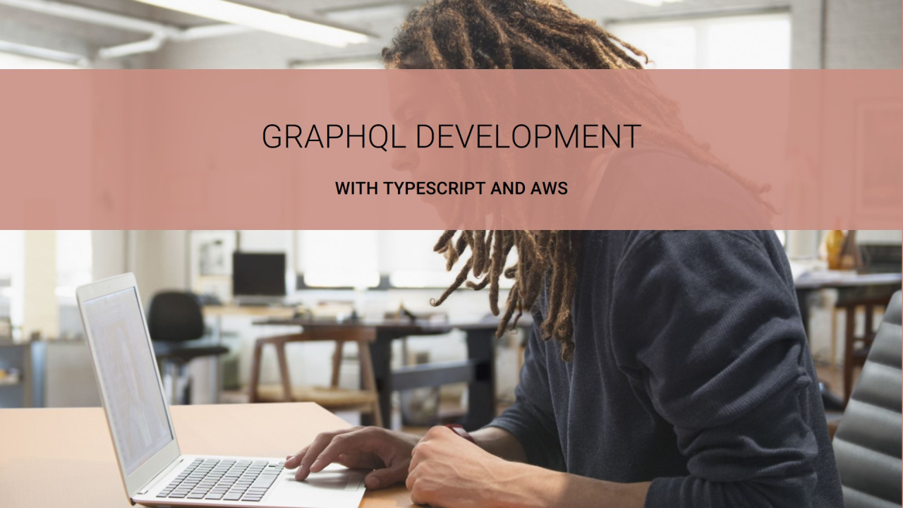 Sr Developer, GraphQL with Typescript and AWS Sr Developer, GraphQL with Typescript and AWS