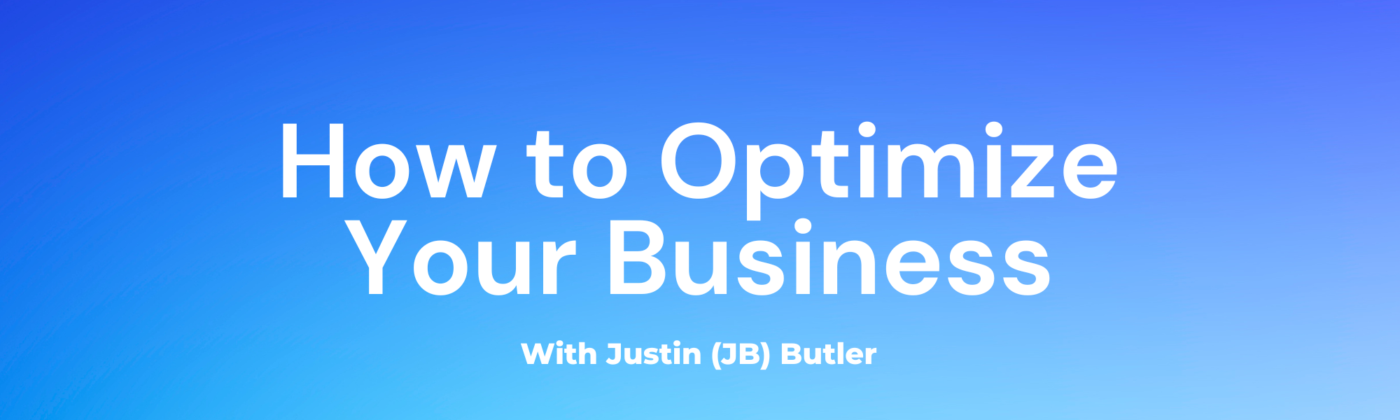 How to Optimize Your Business How to Optimize Your Business
