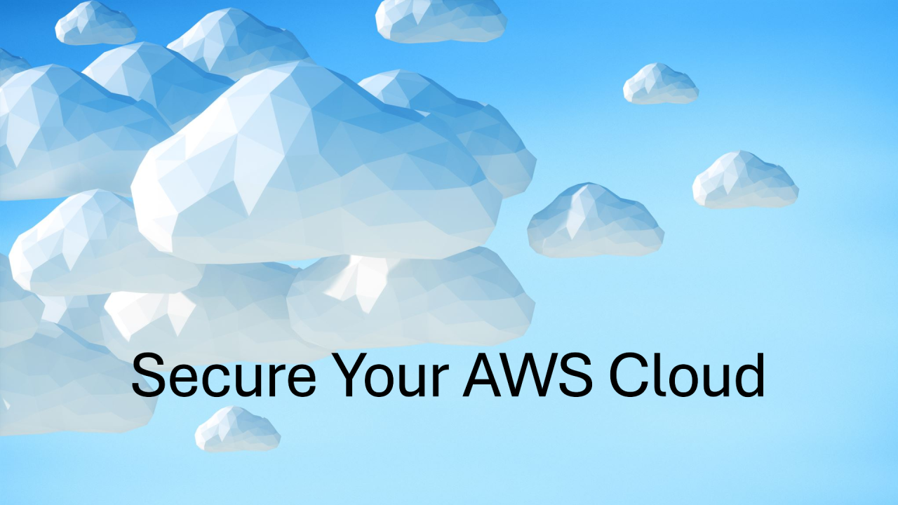 Secure AWS Cloud Infrastructure Secure AWS Cloud Infrastructure